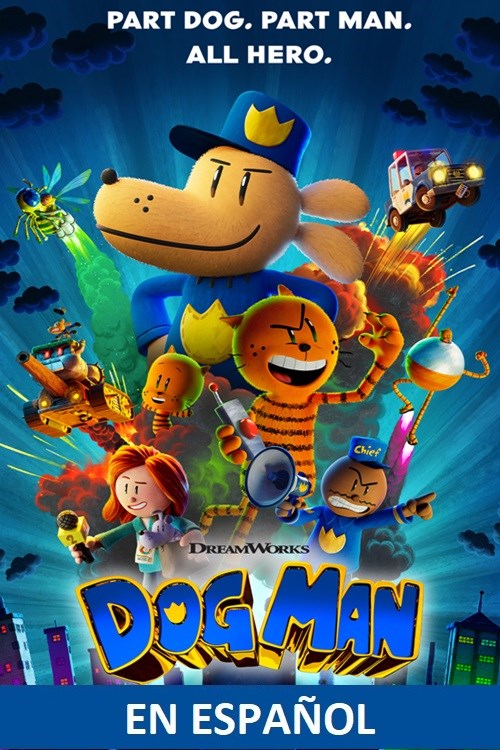 Dog Man (Spanish) | Santikos Mayan Palace by Santikos | Movie Tickets ...