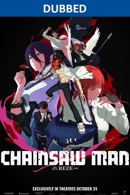 Chainsaw Man - The Movie: Reze Arc (Dubbed) | Santikos Palladium by ...
