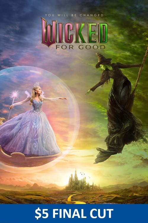 Wicked: For Good (Final Cut) | The Grand Alexandria by Santikos | Movie ...